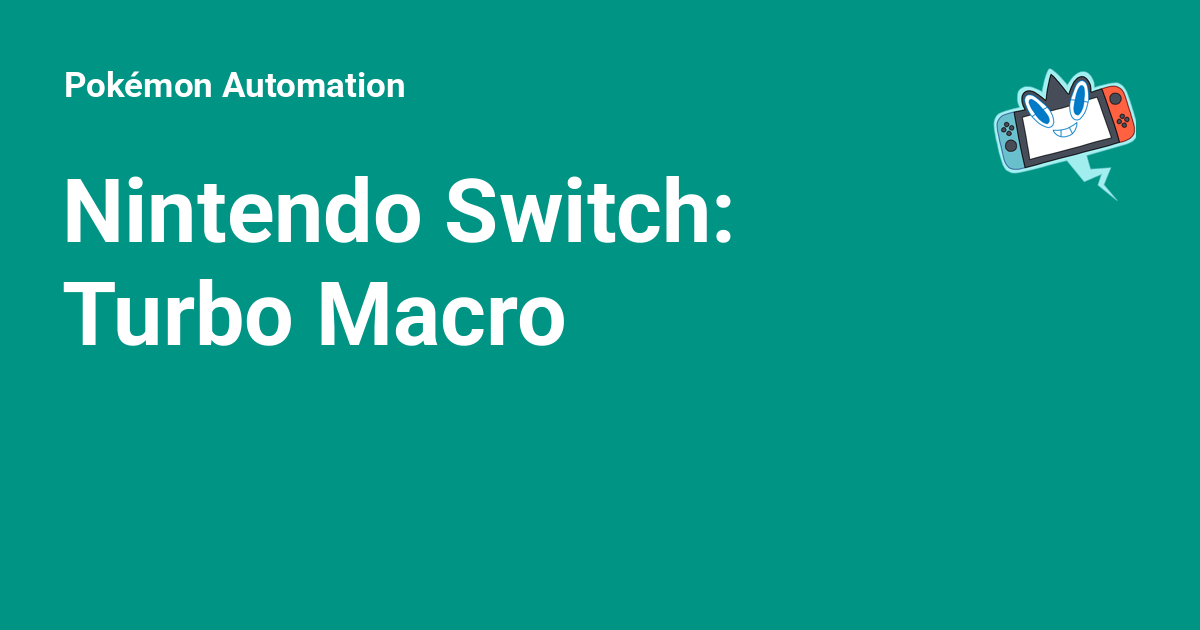 Nintendo Switch: Turbo Macro - Pokémon Automation