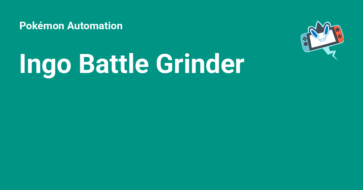 Ingo Battle Grinder - Pokémon Automation