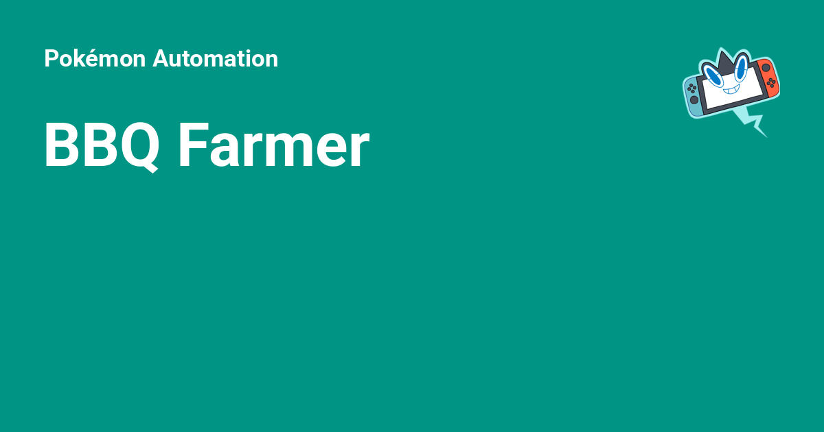 BBQ Farmer - Pokémon Automation
