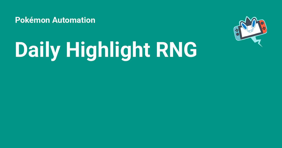 Daily Highlight RNG - Pokémon Automation