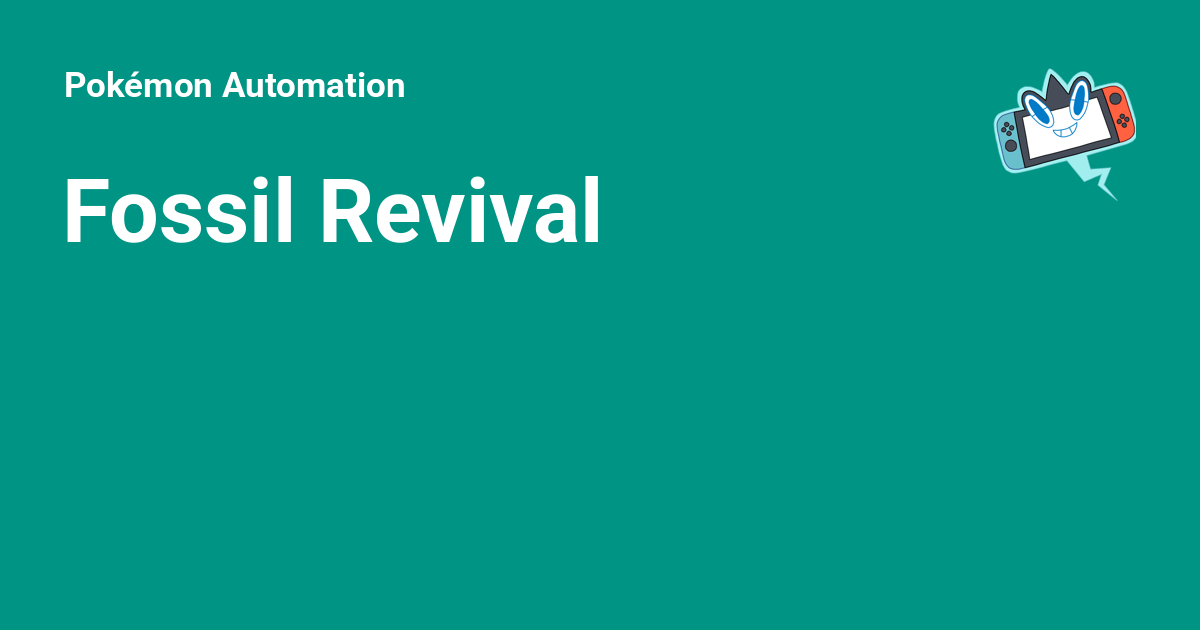 Fossil Revival - Pokémon Automation