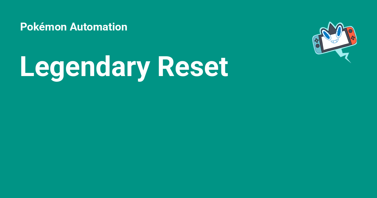 Legendary Reset - Pokémon Automation