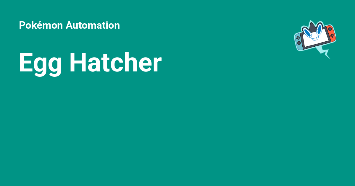 Egg Hatcher - Pokémon Automation
