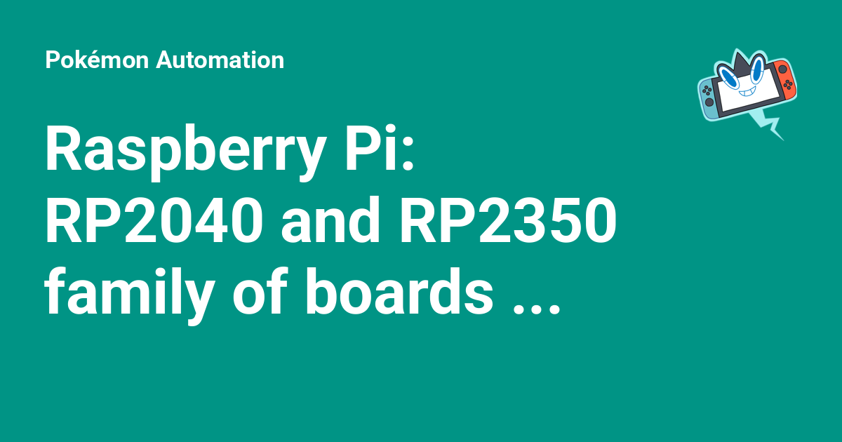 Raspberry Pi: RP2040 and RP2350 family of boards (including Pico 1 and ...